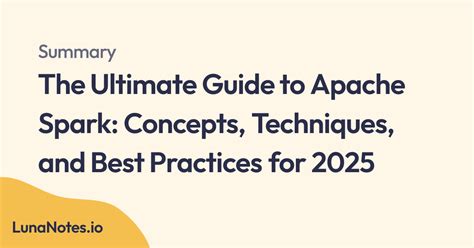 The Ultimate Guide To Apache Spark Concepts Techniques And Best