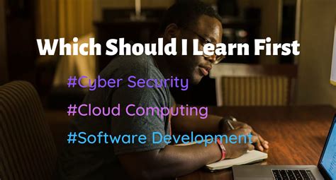 Cyber Security Cloud Computing Software Development Which Should I