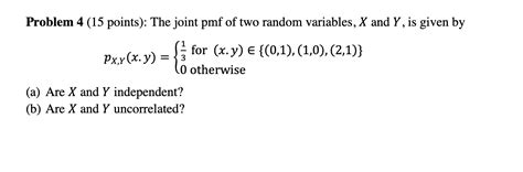 Solved Problem Points The Joint Pmf Of Two Random Chegg