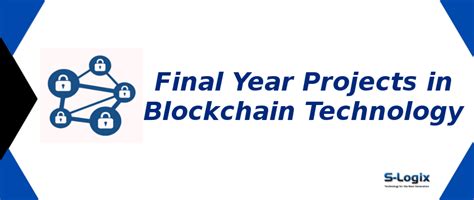 Final Year Projects In Blockchain Technology 2025 S Logix