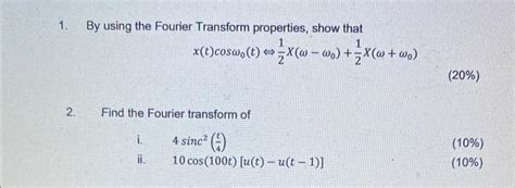 Solved 1 By Using The Fourier Transform Properties Show