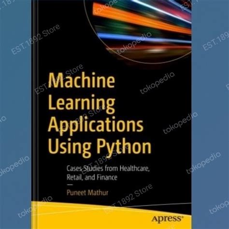 Jual Buku Machine Learning Applications Using Python Shopee Indonesia