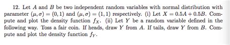 Let A And B Be Two Independent Random Variables Chegg