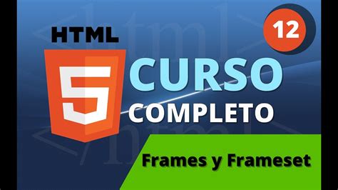 Curso De Html Y Html 5 Parte 12 Frames Y Frameset Youtube
