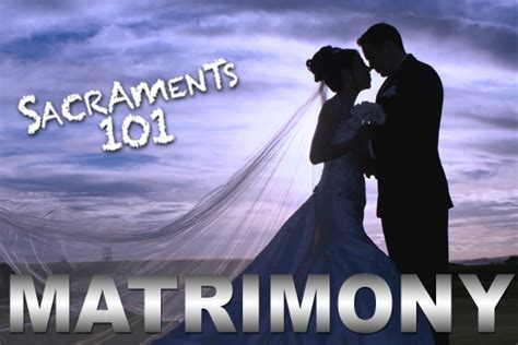 Sacraments 101 Matrimony Why Make It Catholic Busted Halo
