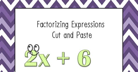 The Best Of Teacher Entrepreneurs Ii New Factorizing Expressions Cut And Paste