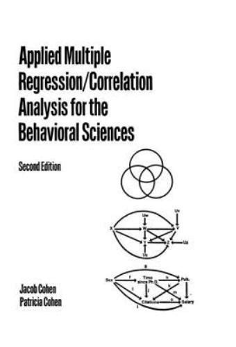 Applied Multiple Regression Correlation Analysis For The Behavioral Sciences By Patricia Cohen