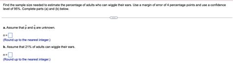 Solved Find The Sample Size Needed To Estimate The Chegg