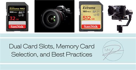 Dual Card Slots Memory Card Selection And Best Practices