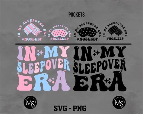 In My Sleepover Era Svg Png Sleepover Squad Svg Sleepover Party Nosleep Etsy