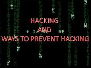 PPT HACKING AND WAYS TO PREVENT HACKING PowerPoint Presentation Free Download ID 1763752