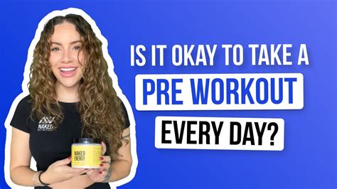 Is It Okay To Take A Pre Workout Every Day Nutrition Coach Explains