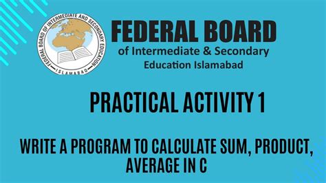 practical 1 write a program to calculate sum product average in c