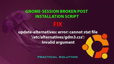 UBUNTU Update Alternatives Error Cannot Stat File Etc Alternatives Gdm Css Invalid
