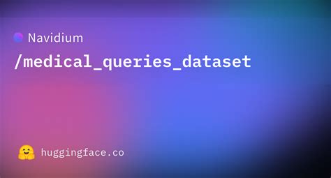 Navidiummedicalqueriesdataset · Datasets At Hugging Face