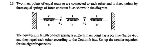Solved Two Mass Points Of Equal Mass M Are Connected To Each