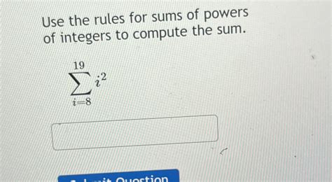 solved use the rules for sums of powers of integers to
