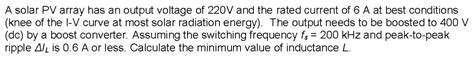 Solved A Solar Pv Array Has An Output Voltage Of 220v An