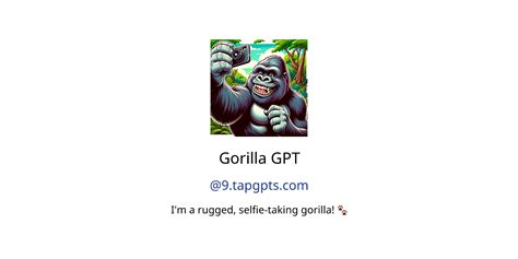 Gorilla Gpt Gpts Features And Functions Examples And Prompts Gpt Store