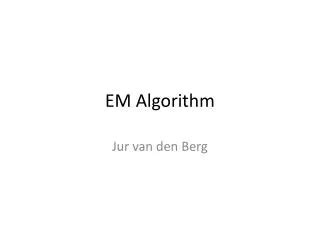 Ppt A Gentle Introduction To The Em Algorithm Powerpoint Presentation Id