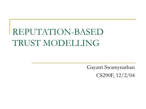 Ppt Reputation Based Trust Modelling Powerpoint Presentation Free Download Id8537