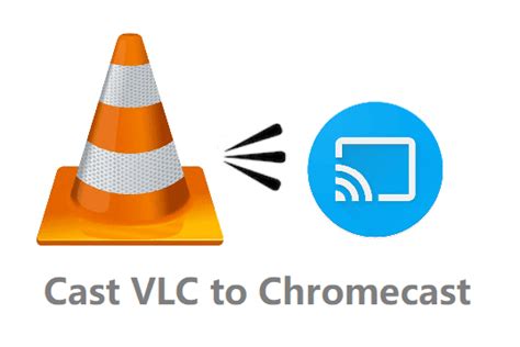 How To Cast From Vlc To Chromecast Techrolet Tech Guides