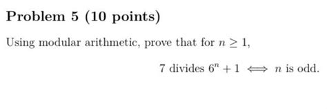 Solved Problem 5 10 Points Using Modular Arithmetic Prove