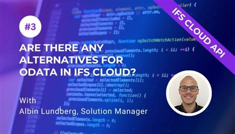 Are There Any Alternatives For Odata In Ifs Cloud Novacura