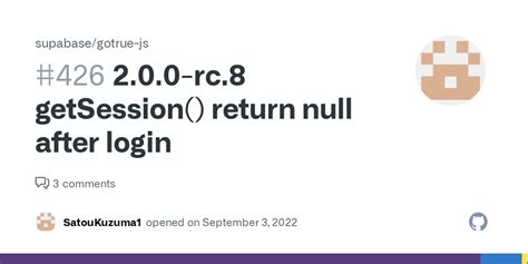 2 0 0 Rc 8 GetSession Return Null After Login Issue 426 Supabase