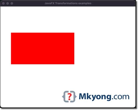 JavaFX Transformations Examples Mkyong