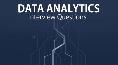 10 Essential Data Analytics Interview Questions Updated For 2021