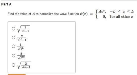 Solved Find The Value Of A To Normalize The Wave Function Chegg