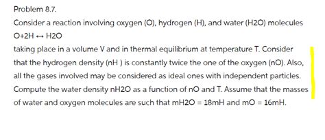 Solved Problem 8 7 Consider A Reaction Involving Oxygen Chegg Com