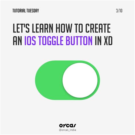 Create An Ios Toggle Button 🔛 Using Adobe Xd Tutorial Tuesdays By Orcas