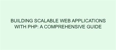 building scalable web applications with php a comprehensive guide