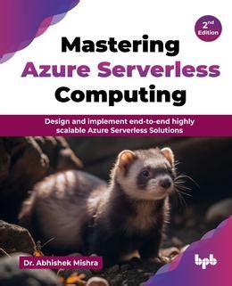 Mastering Azure Serverless Computing Nd Edition WOW EBook