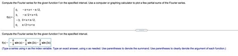Solved Compute The Fourier Series For The Given Function F Chegg