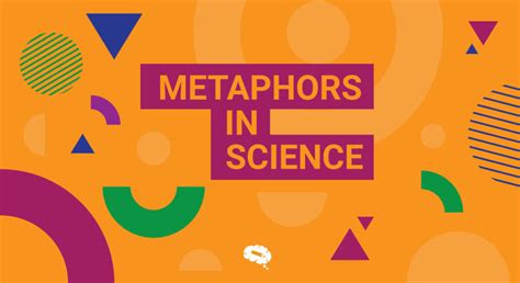 Metaphors In Science How Figurative Language Helps Science