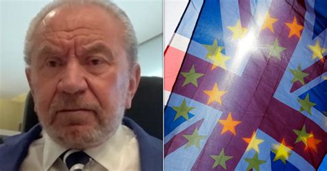 Lord Sugar Says Brexit Is Biggest Disaster Of My Lifetime Huffpost