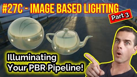 Devlog 27 Part 33 Image Based Lighting In Pbr Pre Filtered Env Cubemap And Final Rendering
