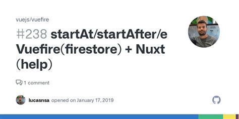 StartAt StartAfter Etc Vuefire Firestore Nuxt Help Issue 238