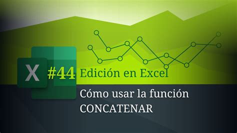 📊 Cómo Usar La Función Concatenar En Excel — Academia Gratuita