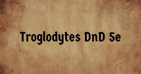 Hobgoblin Warlord Dnd 5e Stats Guide Plus Suggested Encounters