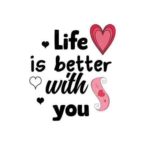 Premium Vector Life Is Better With You Valentines Day Lettering