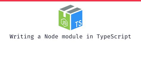 Writing A Nodejs Module In Typescript Dev Community