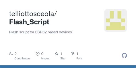 Github Telliottosceolaflashscript Flash Script For Esp32 Based Devices