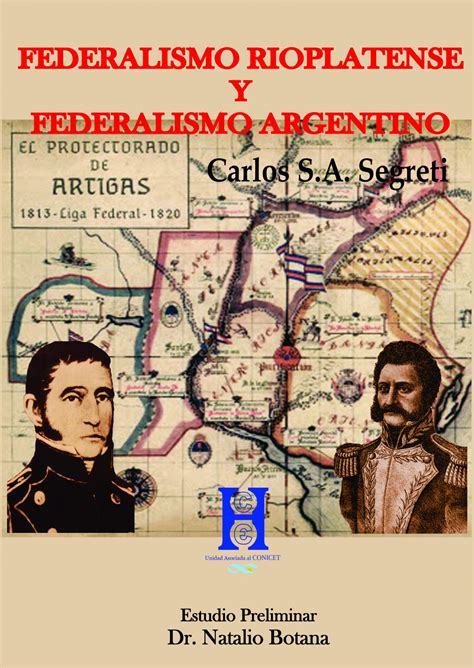 Federalismo Rioplatense Y Federalismo Argentino El Federalismo De