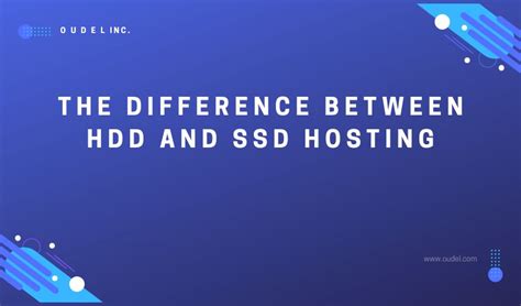 The Difference Between HDD And SSD Hosting Oudel Inc