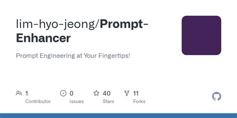 Github Lim Hyo Jeongprompt Enhancer Prompt Engineering At Your Fingertips