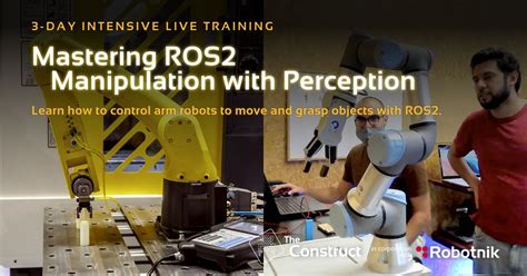 [live Training] Ros2 Manipulation With Perception The Construct